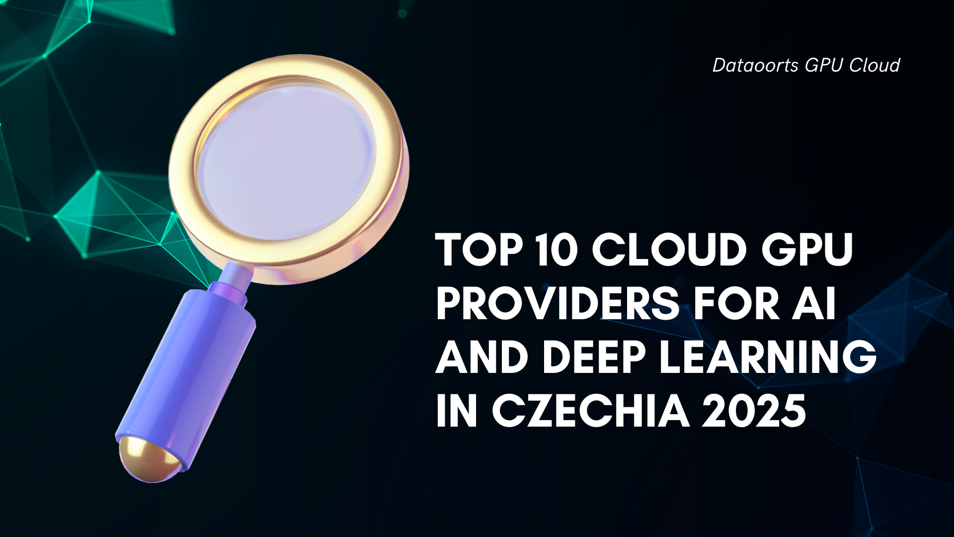 Top 10 Cloud GPU Providers for AI and Deep Learning in Czechia - GPU Cloud