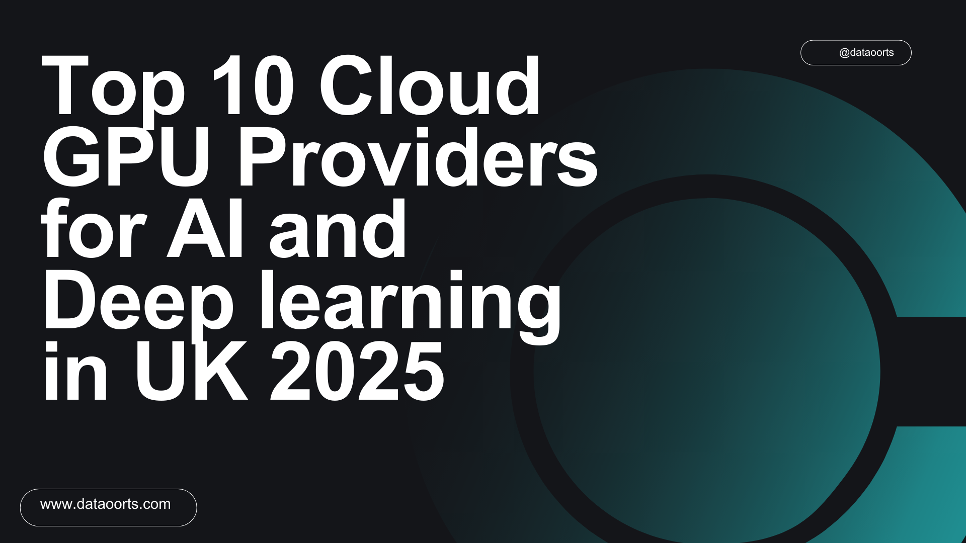 Top 10 Cloud GPU Providers for AI and Deep Learning in United Kingdom 2025 - GPU Cloud